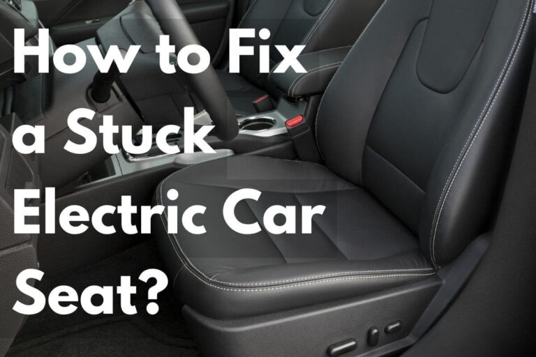 How to Fix a Stuck Electric Car Seat: Quick Solutions - CONVEYANCEOPEDIA How to Fix a Stuck Electric Car Seat: Quick Solutions - CONVEYANCEOPEDIA